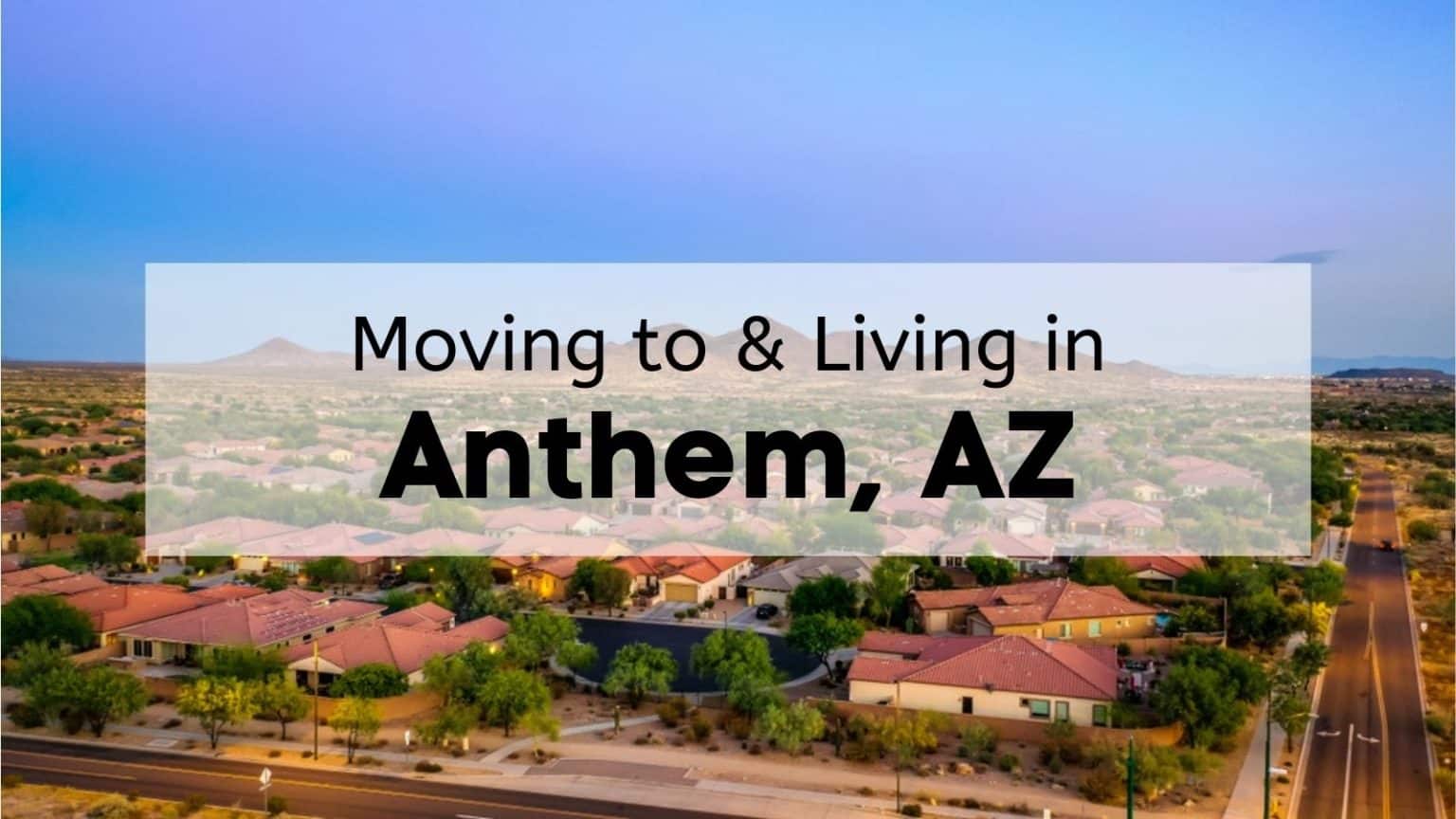 Top Living in Anthem, AZ Tips [2025] | ?‍♀️ Should you Move to Anthem, AZ?