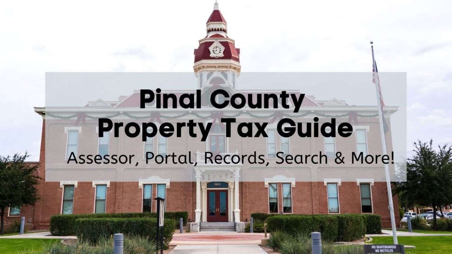 Pinal County Property Tax Guide | ? Assessor, Portal, Records, Search & More!
